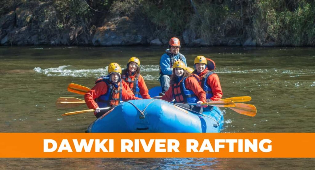 Dawki River Rafting - 2 Nights & 3 Days Itinerary