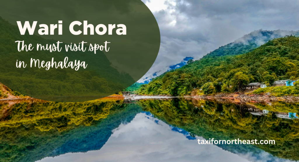 Wari Chora: A Hidden Gem in Meghalaya's South Garo Hills